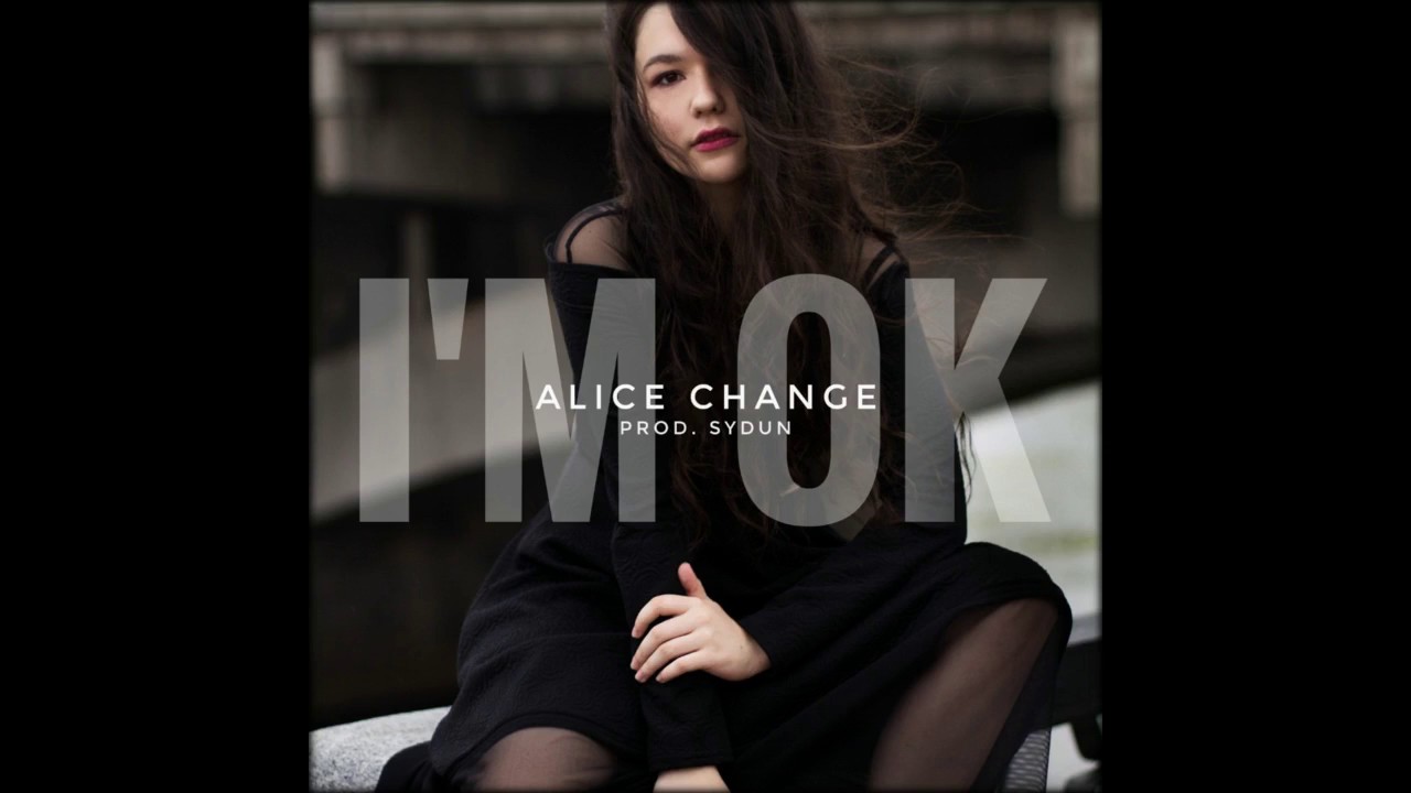 Alice Change - I'm ok (Prod. SYDUN) (original song) - YouTube Music