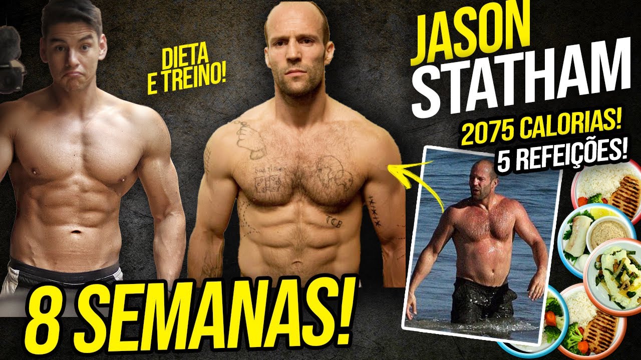 COMO FAZER A DIETA E TREINO DO JASON STATHAM! * Shape em 8 semanas ...