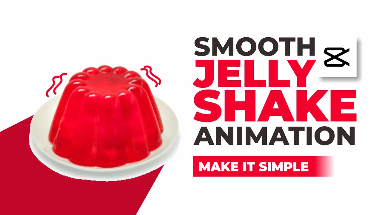 How To Make Smooth Jelly Shake Animation In CapCut YouTube How To Make Smooth Jelly Shake Animation In CapCut YouTube