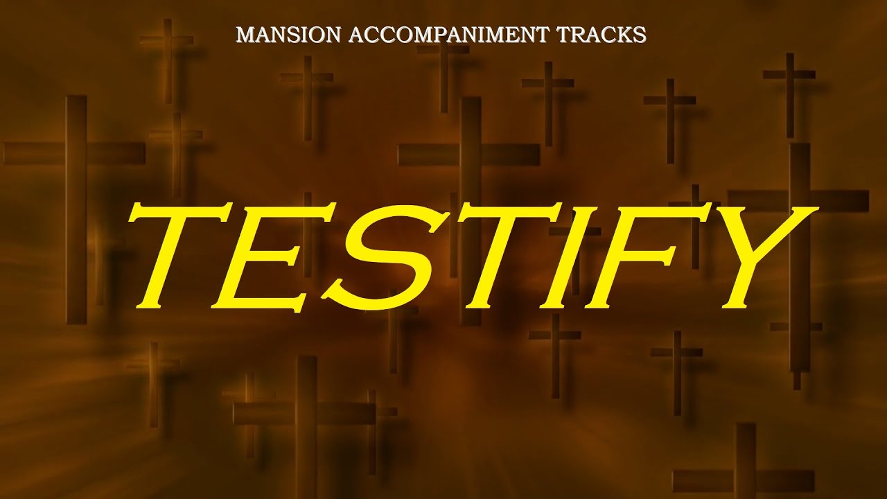 “Testify” - Gospel Music with Lyrics Chords - Chordify