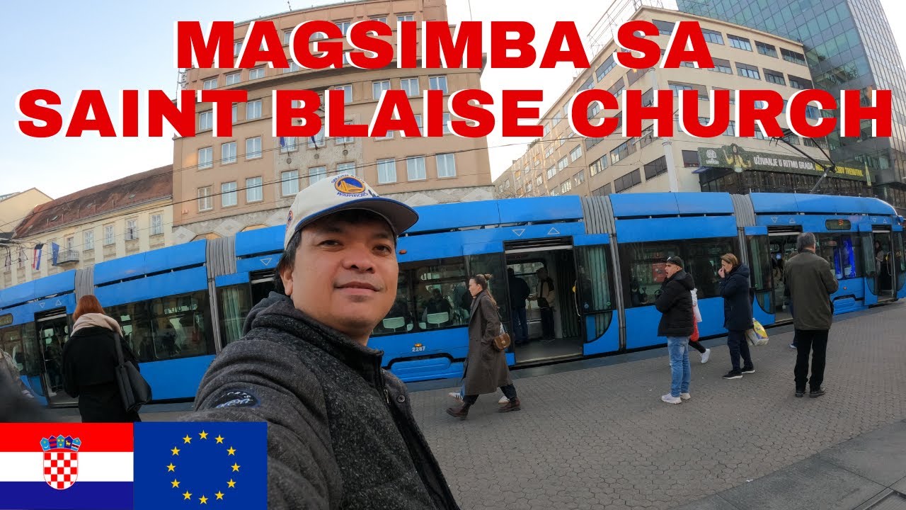 MAGSIMBA MUNA TAYO SA SAINT BLAISE CHURCH | ZAGREB CROATIA EUROPE - YouTube