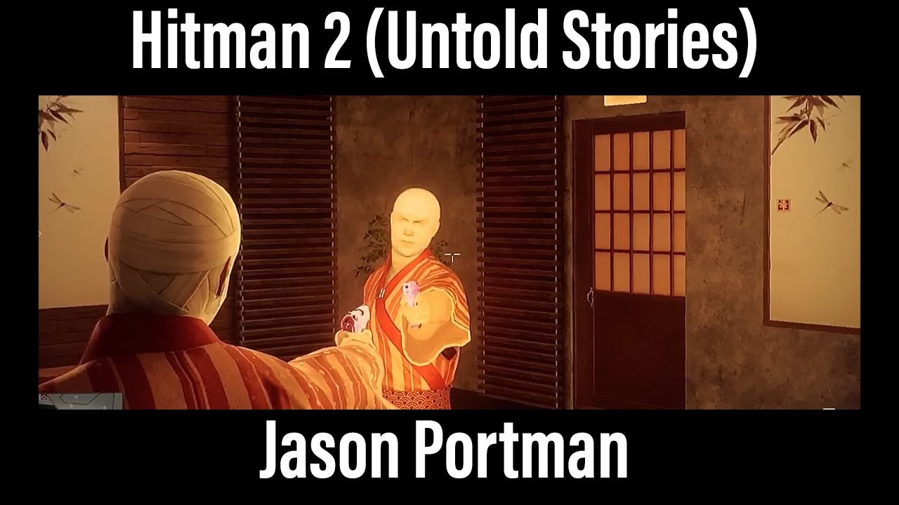 Hitman 2 (Untold Stories) - Jason Portman - YouTube