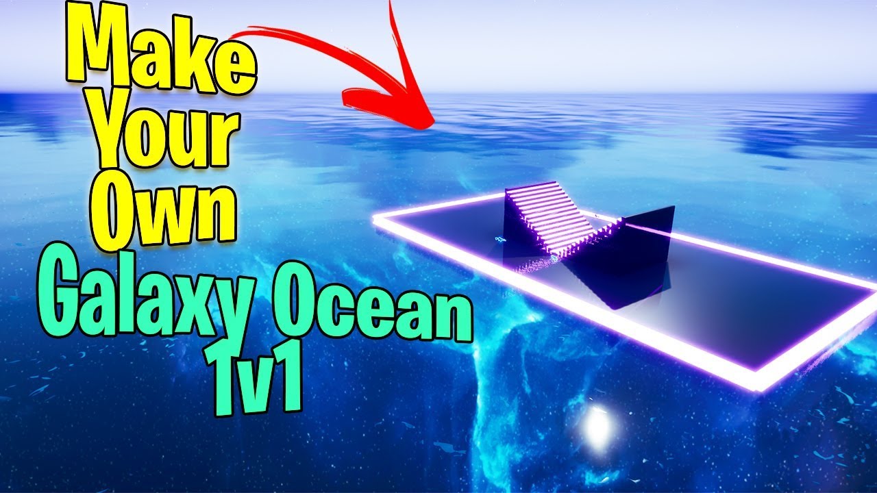 How To Make Your Own GALAXY OCEAN 1v1 Map in Fortnite! (Cleanest 1v1 Map) - YouTube