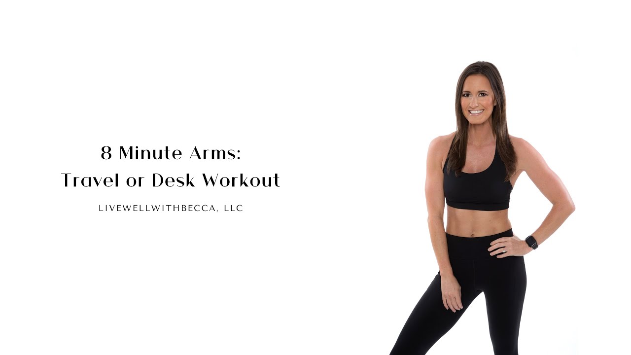 8 Minute Arm Workout (Travel or Desk Workout) - YouTube
