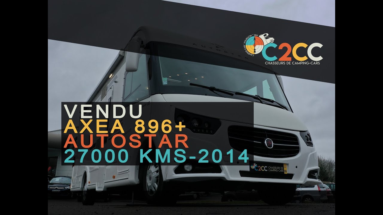 CAMPING-CAR - INTEGRAL - AUTOSTAR AXEA 896+ Modèle 2014 *VENDU le 05/02 ...