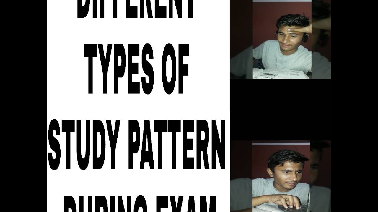 Different Study Patterns Of Students During Exams (Video performed By ...
