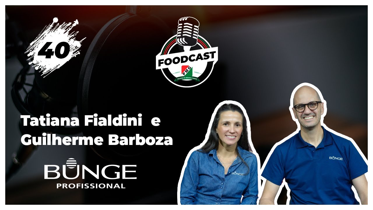 Bunge Alimentos - FoodCast PMG #040 - YouTube