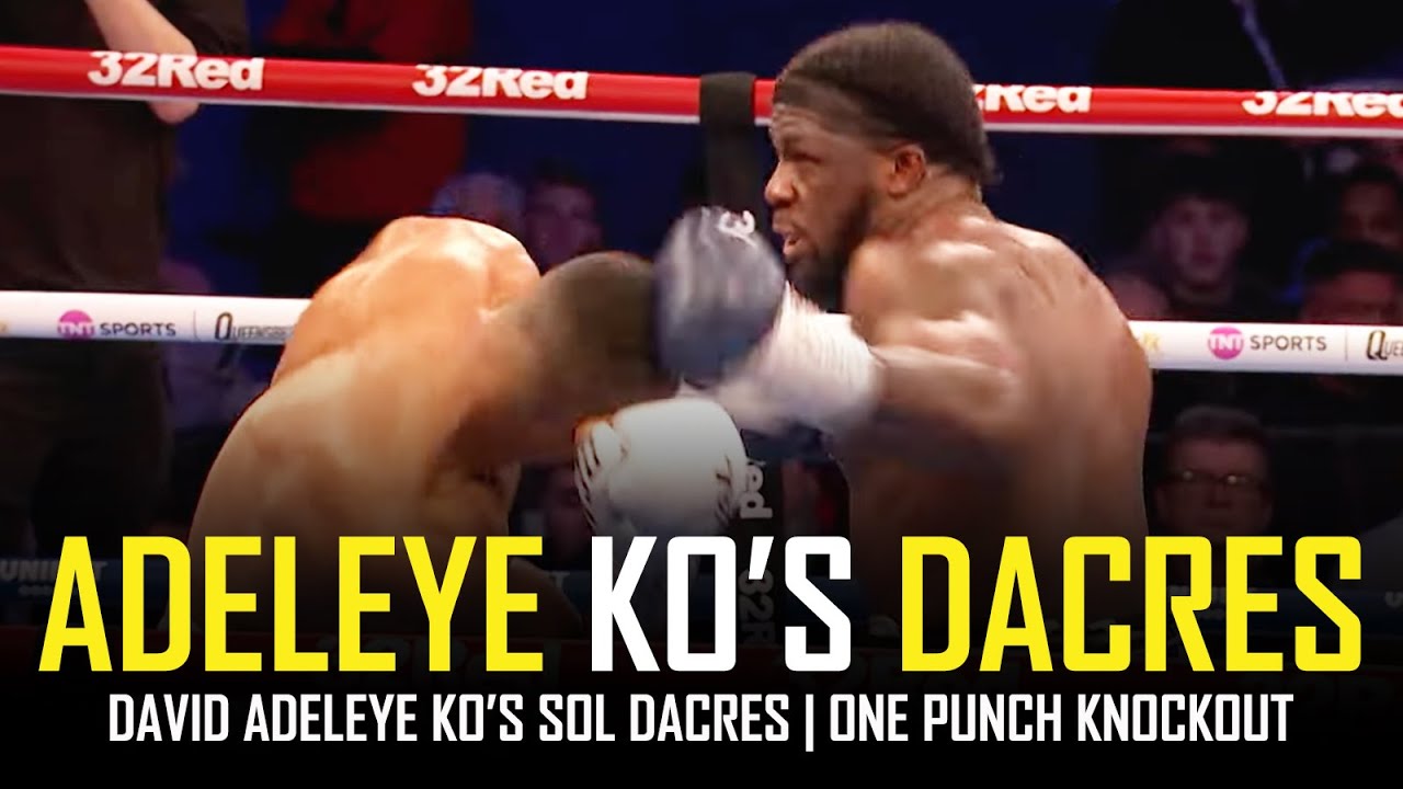 DAVID ADELEYE KO'S SOL DACRES WITH ONE PUNCH!!! 🥊💥 - YouTube