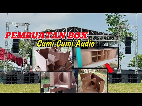 PEMBUATAN BOX CUMI CUMI AUDIO || CUMI CUMI GLER - YouTube