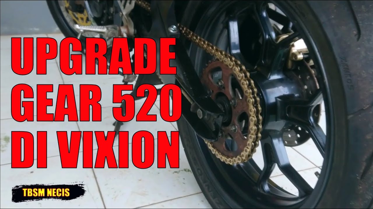 UPGRADE GEAR 520 DI VIXION - YouTube