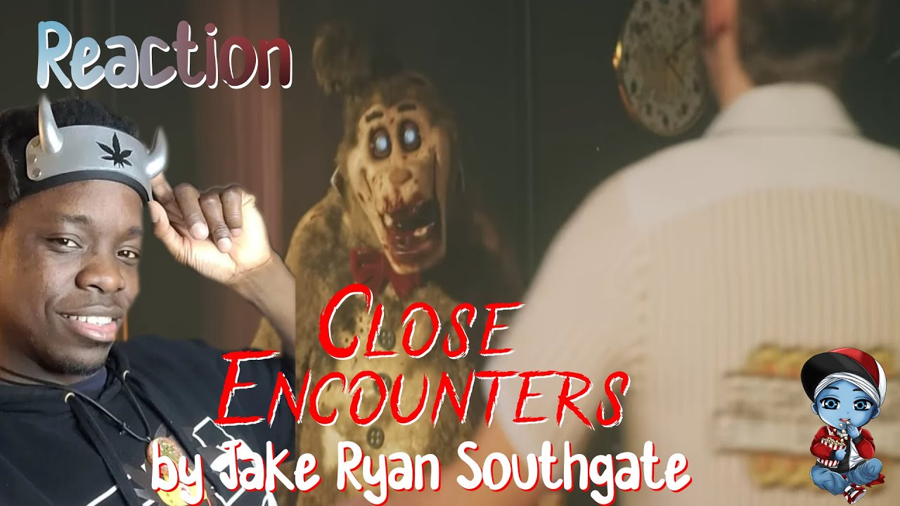 FNAF VHS Close Encounters by Jake Ryan Southgate | Reaction - YouTube