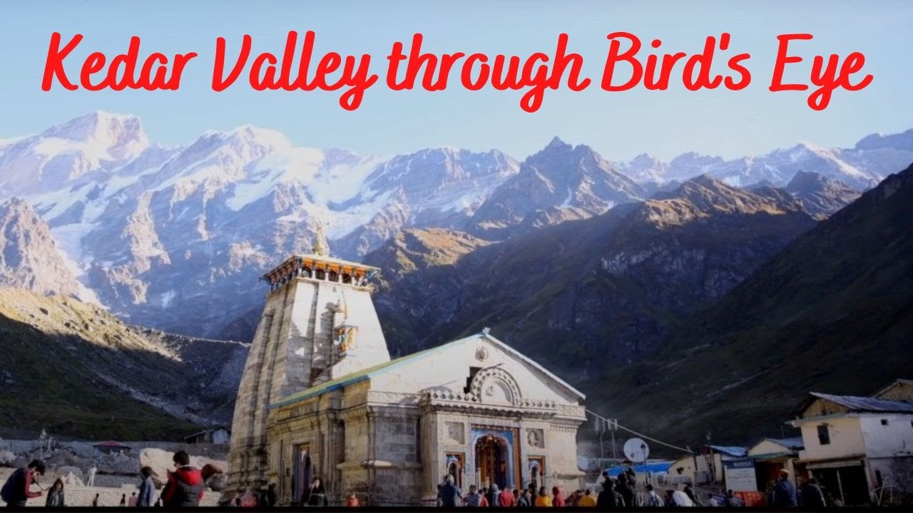 Kedar Valley view through Bird's eye || Drone Shot || Short Video - YouTube