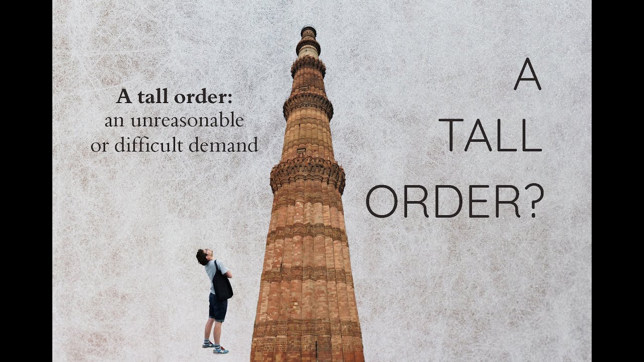 A Tall Order? - YouTube
