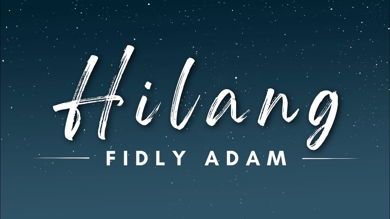 Hilang - Fidly Adam (Lyrics/Lirik Lagu) - YouTube