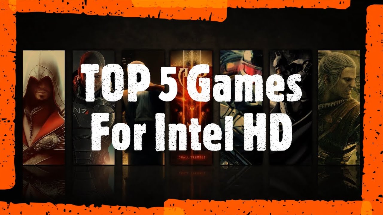 TOP 5 Games For Intel HD Graphics Carts in 2020 [ Part 1 ] - YouTube