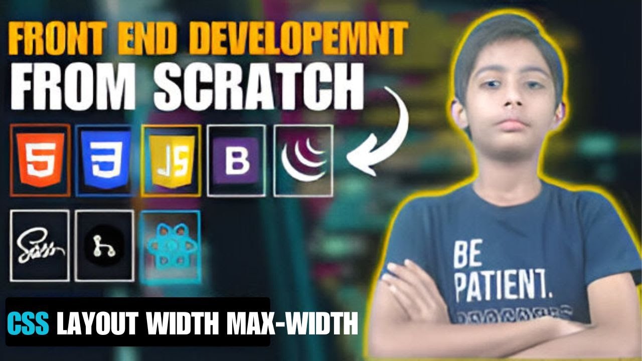 CSS LAYOUT WIDTH AND MAX-WIDTH {Frontend Web Development Full Course ...