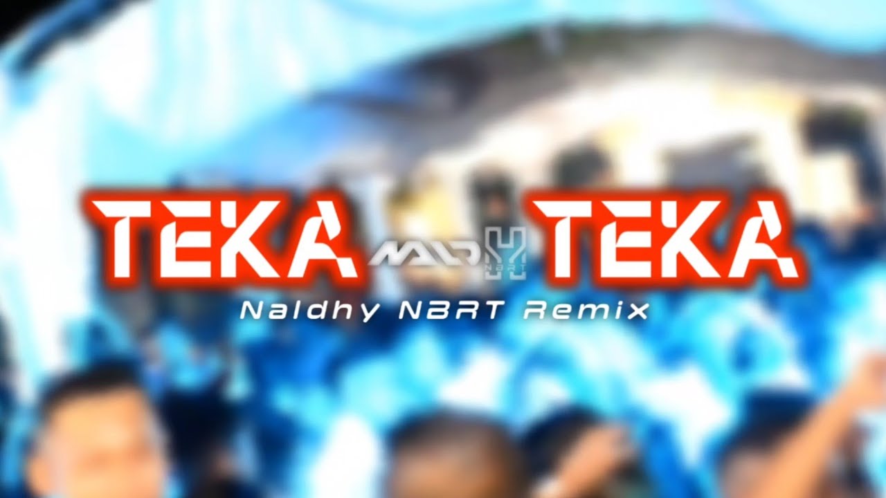 LAGU PARTY TERBARU || TEKA - TEKA || MOF STYLE - YouTube