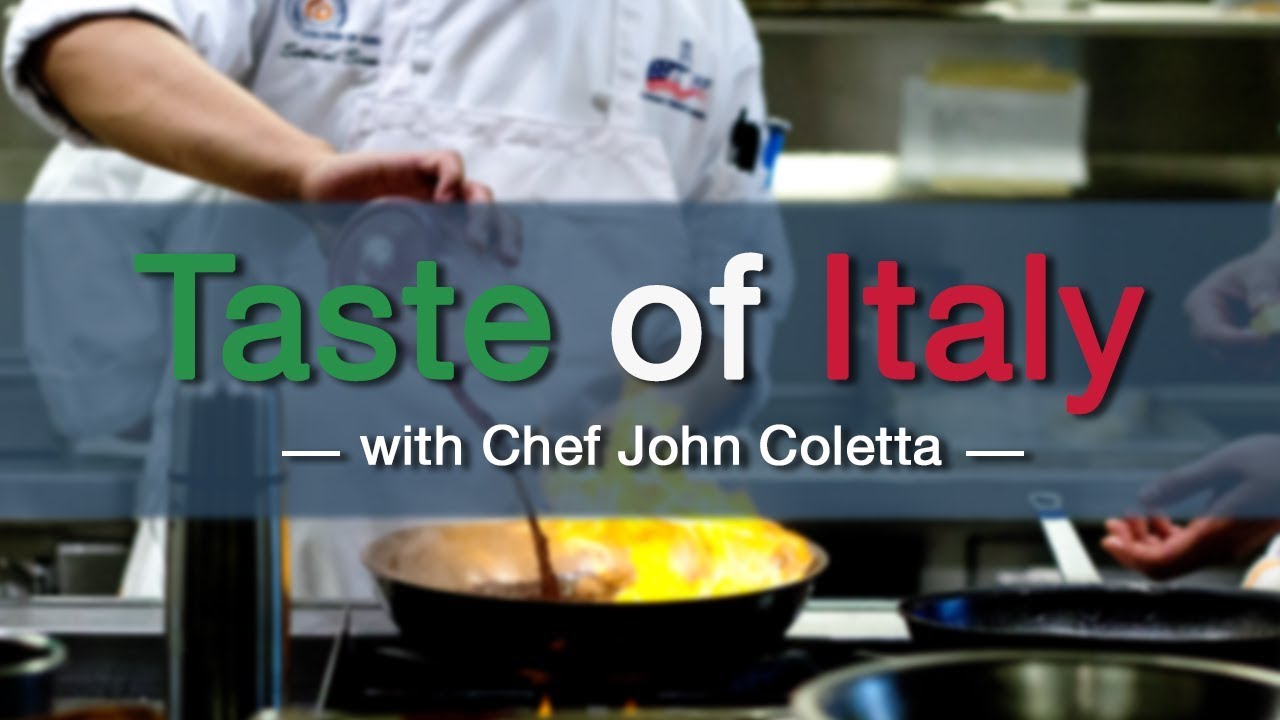 Flavors of Italy with Chef John Coletta - YouTube