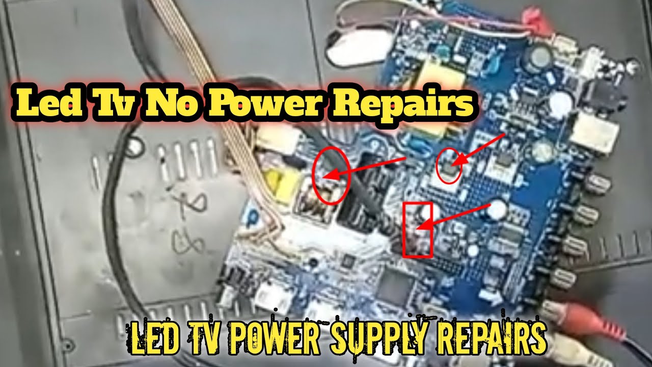 Led Tv No Power Supply Repairs // Led Tv Death Selution Mother Bord ...
