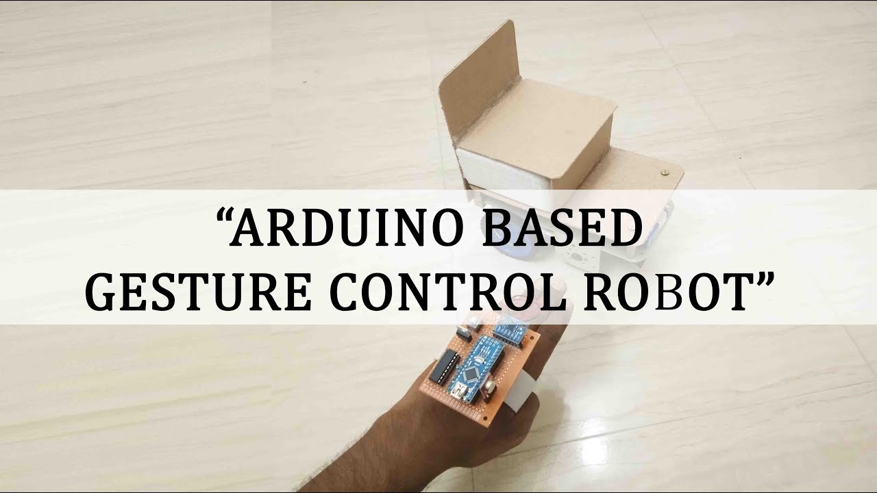 Arduino Based Gesture Control Robot Final Year Project Idea Youtube