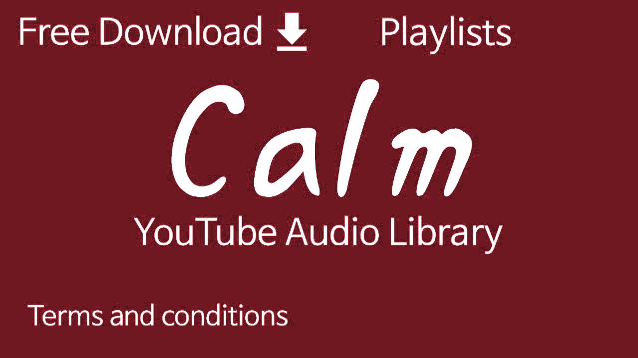 Calm [Ambient | Calm] YouTube Audio Library - YouTube