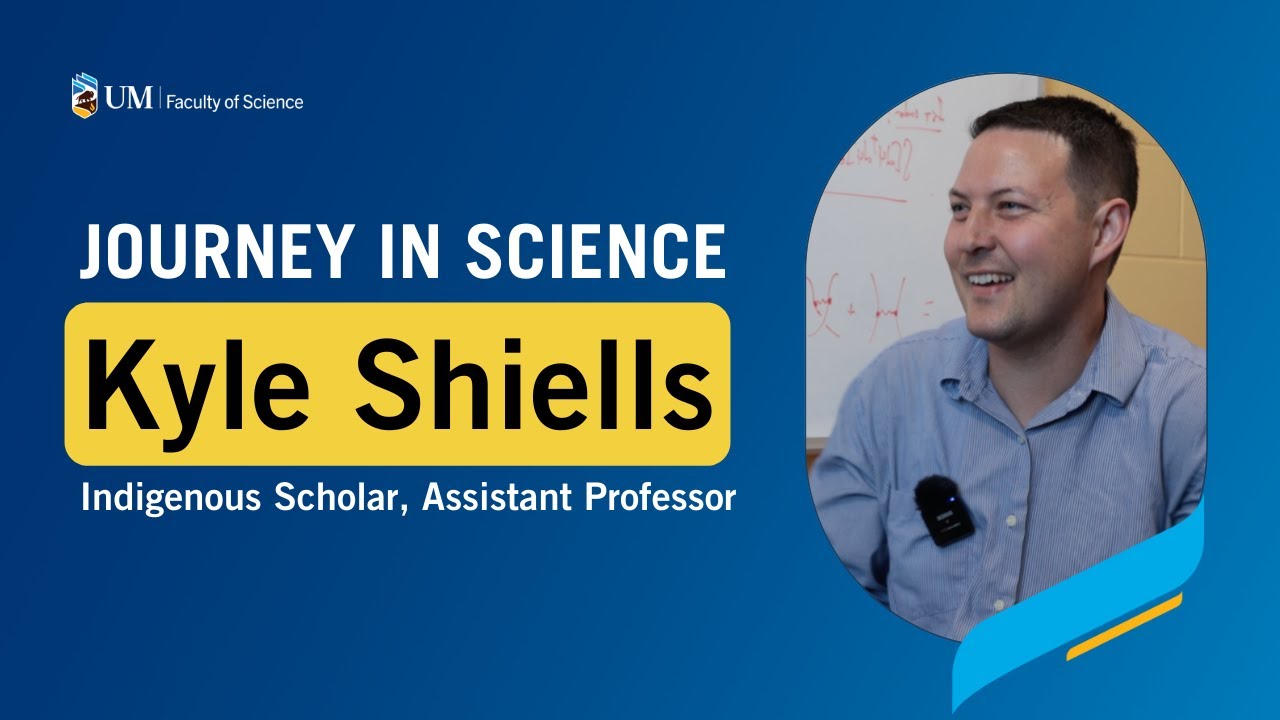 Journey in Science with Kyle Shiells, Indigenous Scholar, Assistant ...
