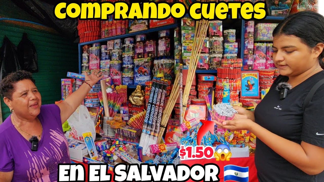 🚨PRECIOS DE LOS CUETES EN EL SALVADOR CAROS O BARATOS 😱🇸🇻 - YouTube