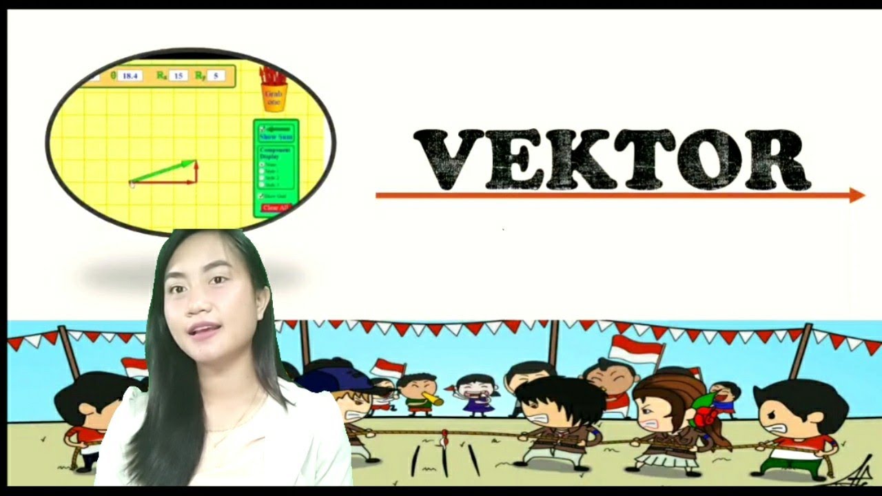BESARAN VEKTOR FISIKA KELAS X PART 1 - YouTube