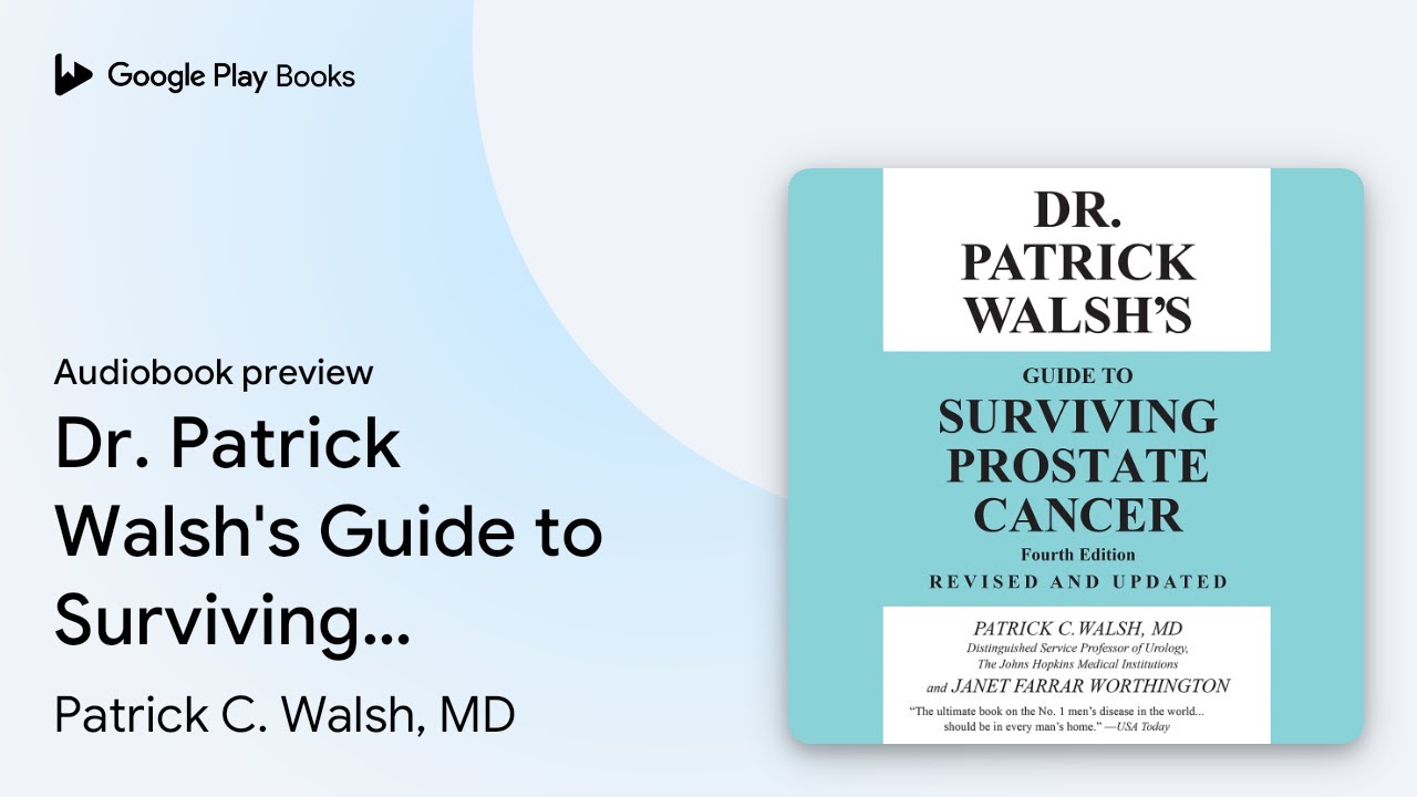 Dr. Patrick Walsh's Guide to Surviving Prostate… by Patrick C. Walsh ...