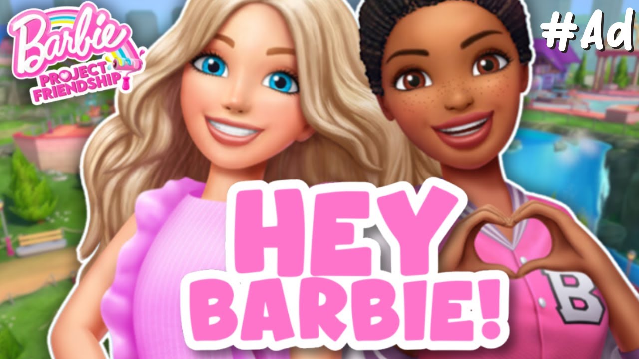 🔴 #AD Hey BARBIE! First look at Barbie Project Friendship! - YouTube