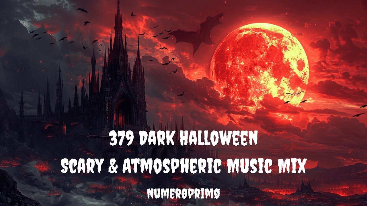 379 Dark Halloween 🎃 | Scary & Atmospheric Music Mix (1-Hour Loop ...