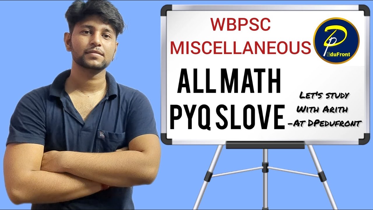 WBPSC MISCELLANEOUS MATH PYQ S SOLVED AND DETAILED EXPLANATION 5 - YouTube
