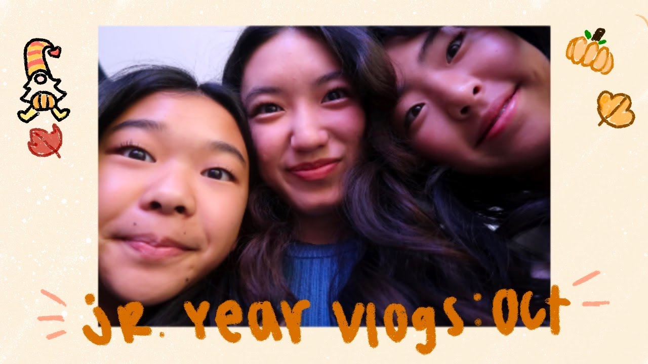 junior yr OCTOBER vlogs!! - YouTube