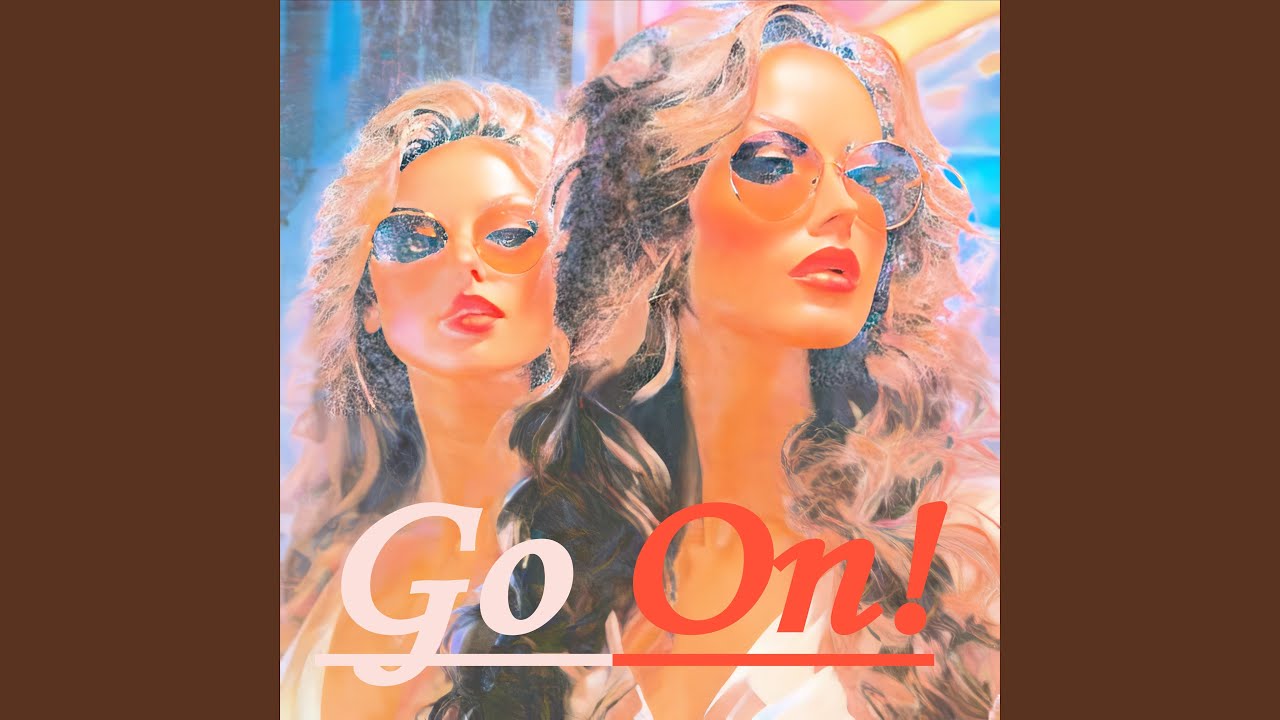 Go On! - YouTube