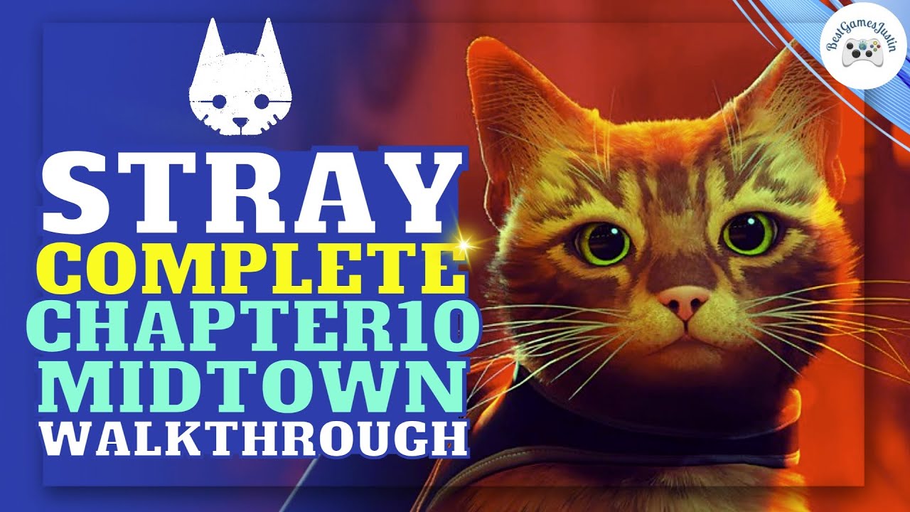 Stray Chapter 10 Midtown Full Mission Walkthrough. Worker clothes and ...