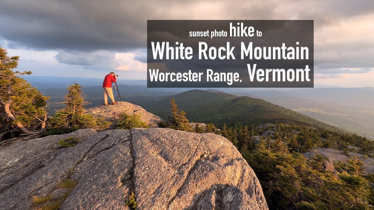 Sunset Photo Hike to White Rock Mountain in Vermont's Worcester Range ...