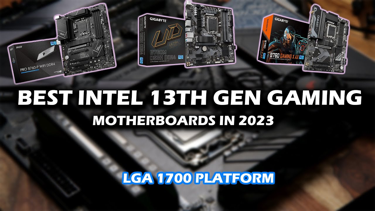 Best Intel 13th Gen Gaming Motherboards In 2023 | Core i3 , i5 & i7 ...