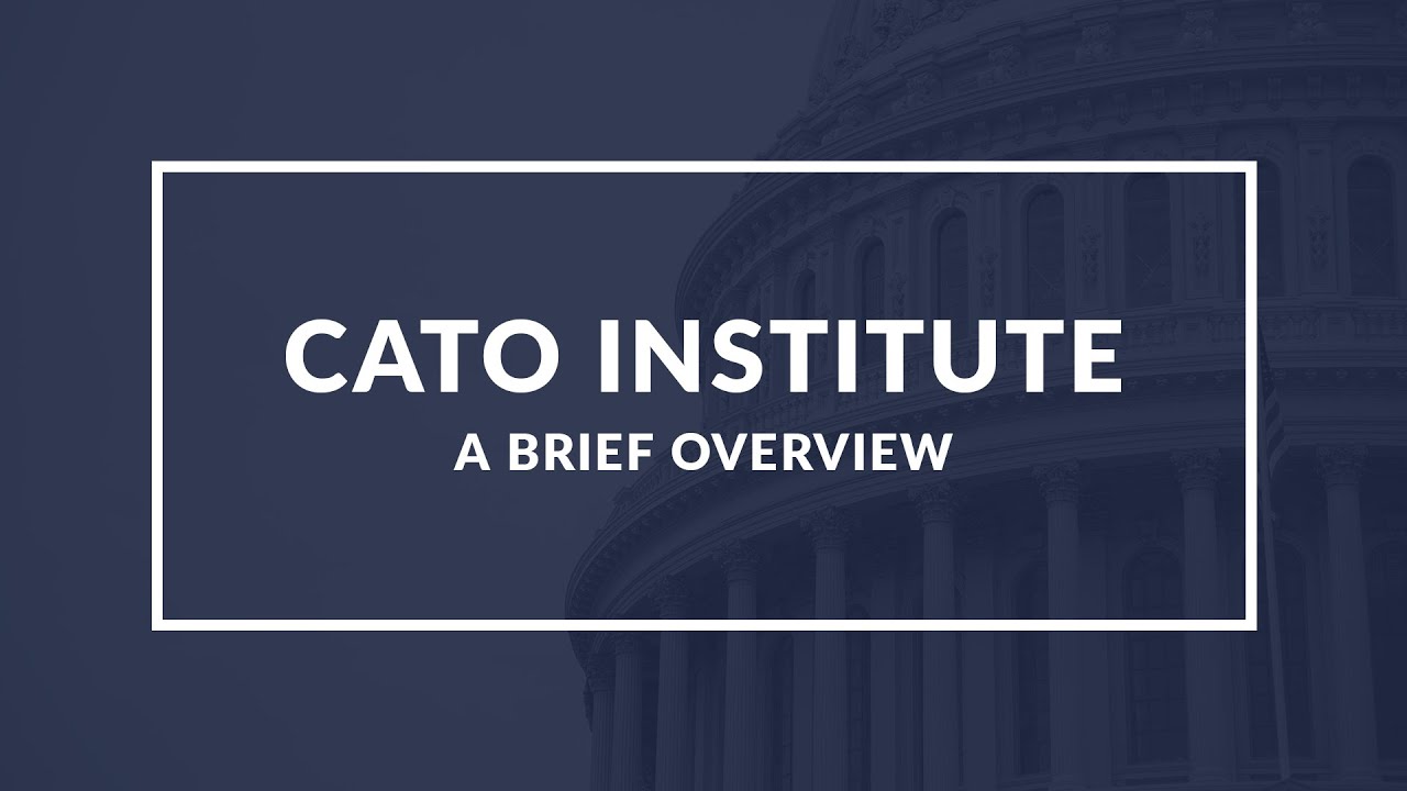 Cato Institute: Understanding the American Libertarian Think Tank ...