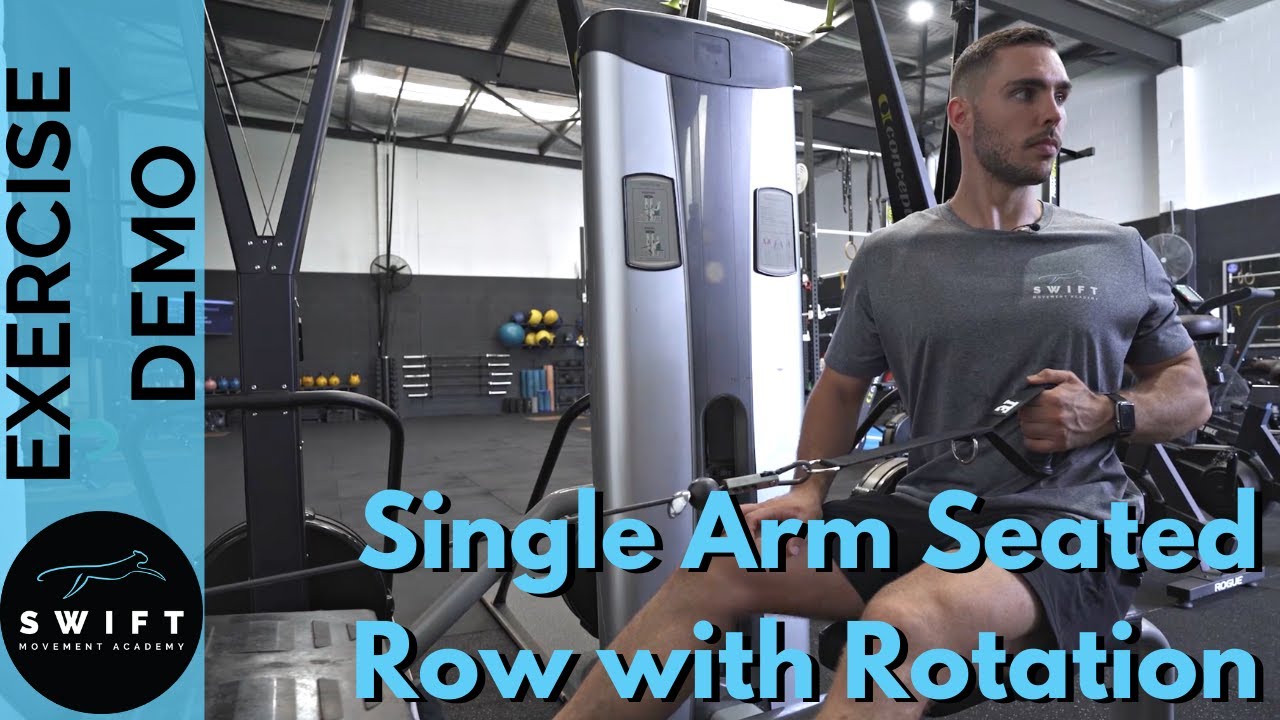 How To Do a Single Arm Seated Row with Rotation - YouTube