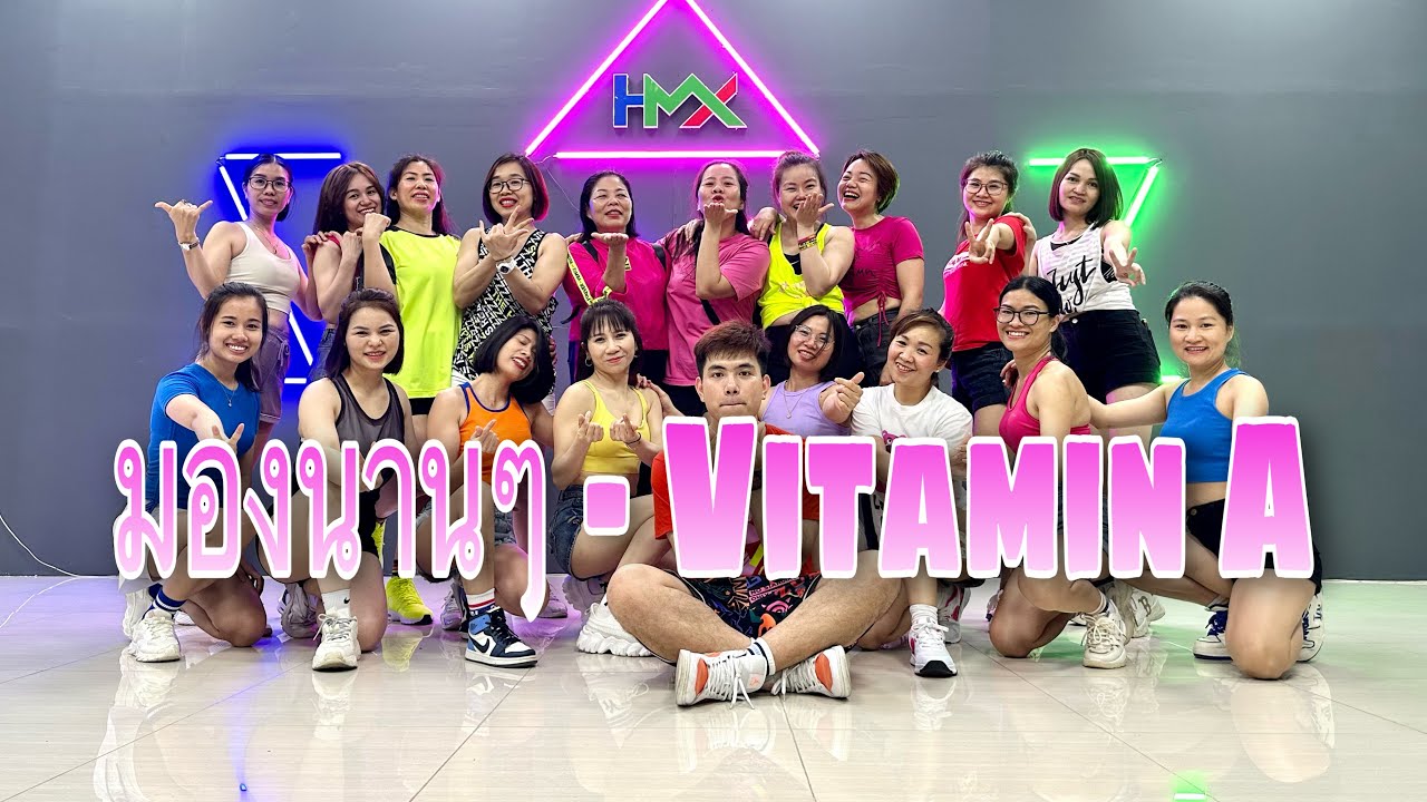 มองนานๆ Vitamin A Covered By Fli P Zumba Dance Fitness Hưng