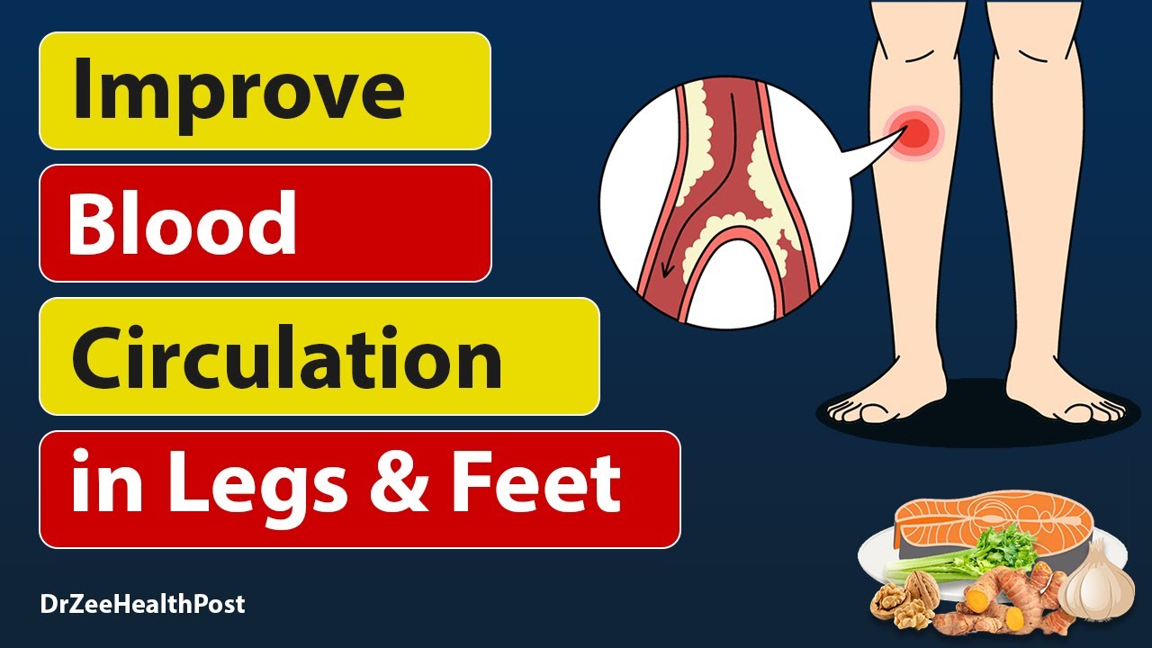 5 Foods Improve Blood Circulation in Legs and Feet - YouTube