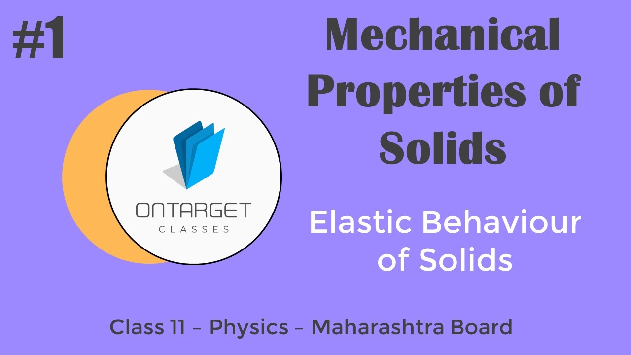 Elastic Behaviour of Solids | Mechanical Properties of Solids | Class ...