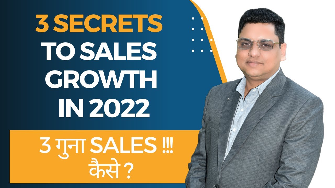 3 SECRETS TO 3X SALES GROWTH IN 2022 By Coach Somvir Singh (सेल्स को ...