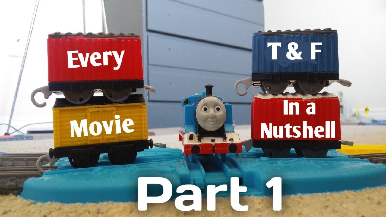 Every Thomas and Friends Movie in a Nutshell (Part 1) - YouTube