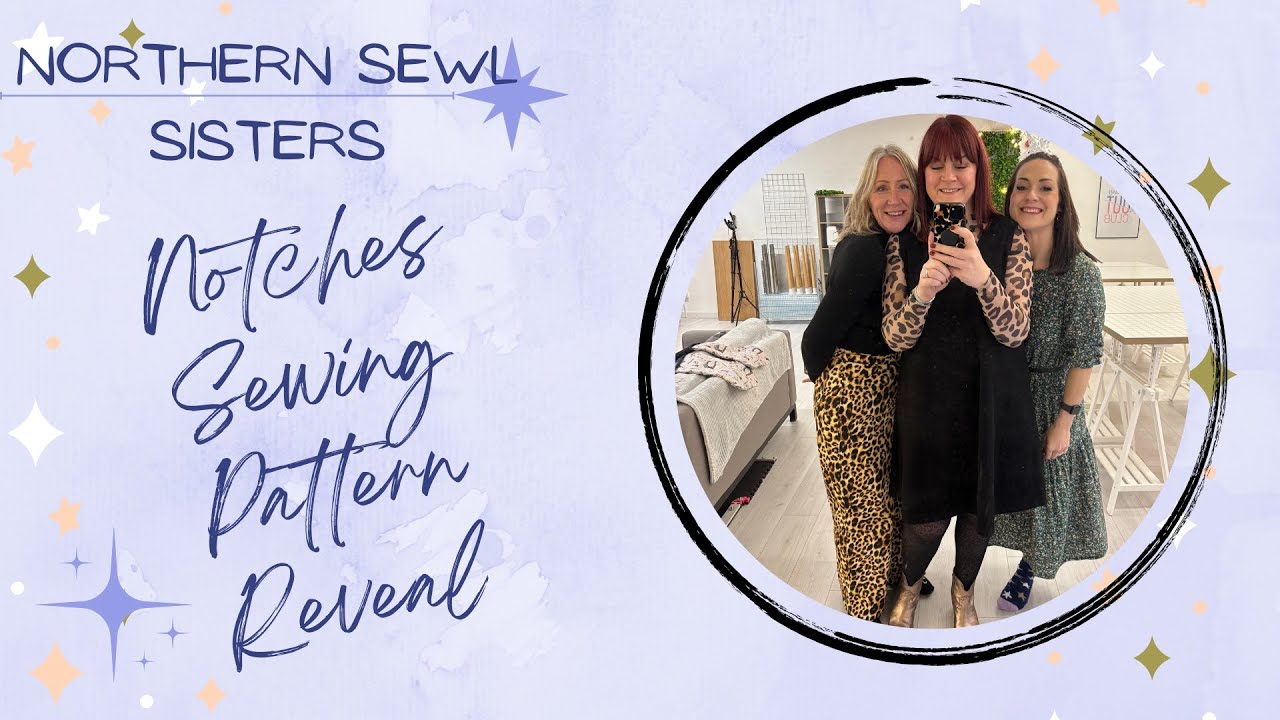 Notches Sewing Pattern Reveal - YouTube