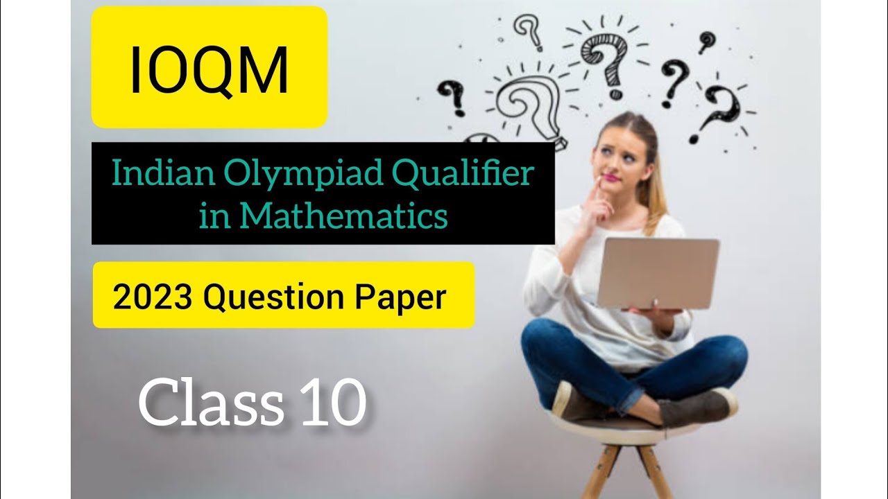 IOQM 2023 | Math Indian Olympiad Question Paper | Ritul - YouTube