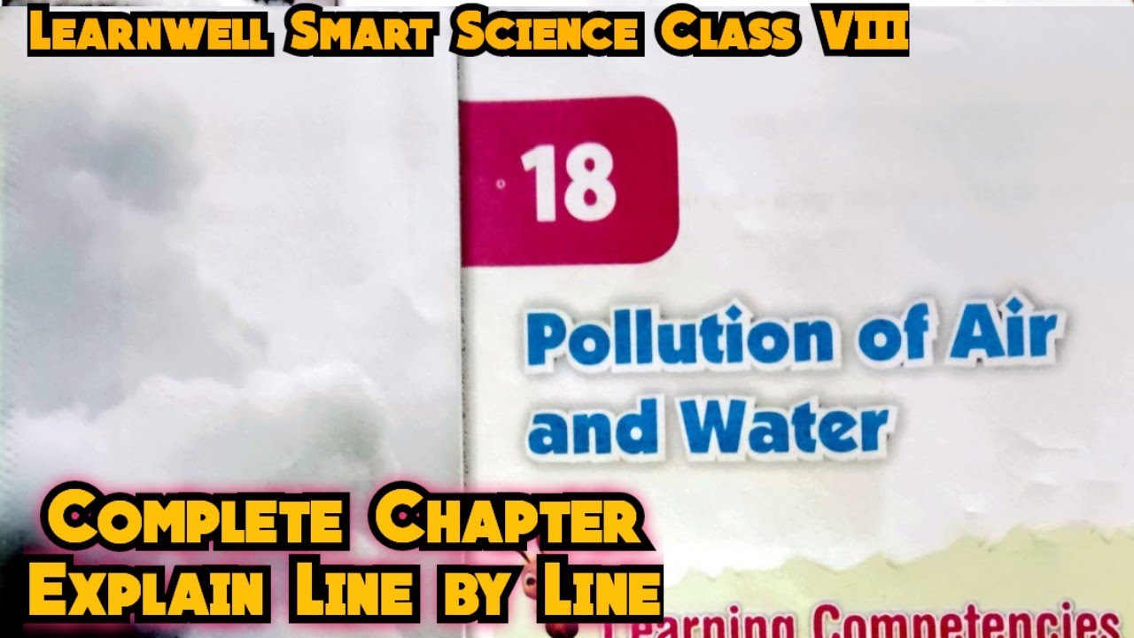Pollution of Air and Water | Class 8 Chapter 18| Learnwell Smart ...