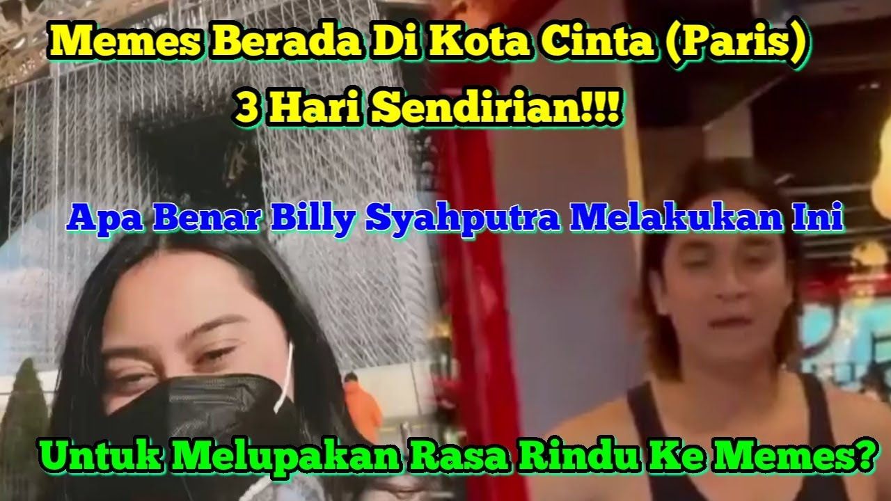 Memes Prameswari Ada Di Paris (Menara Eiffel) | Billy Syahputra Melakukan ini Saat Ditinggal ...