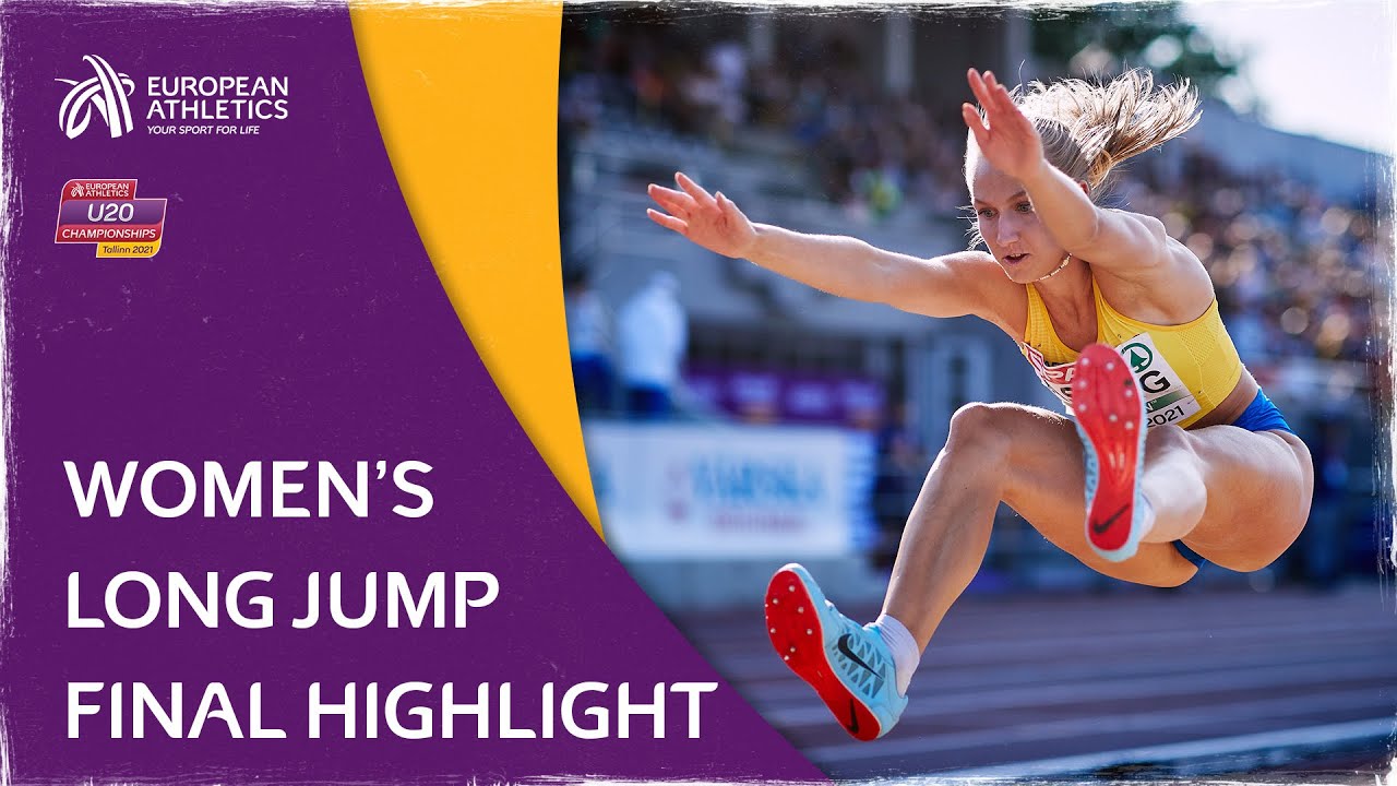 THRILLING FINAL ROUND - Women’s Long Jump Final Highlight - European ...