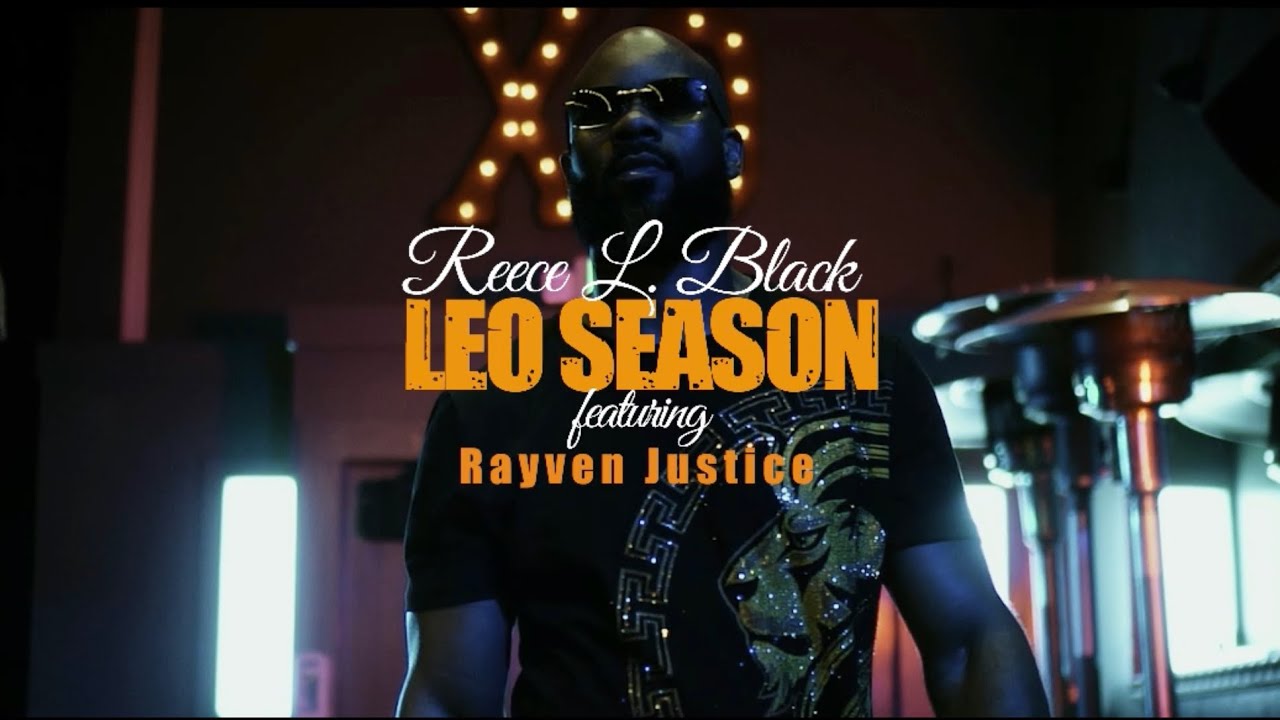 Reece L. Black - Leo Season (Official Video) | Hip-Hop Music Mix | R&B ...